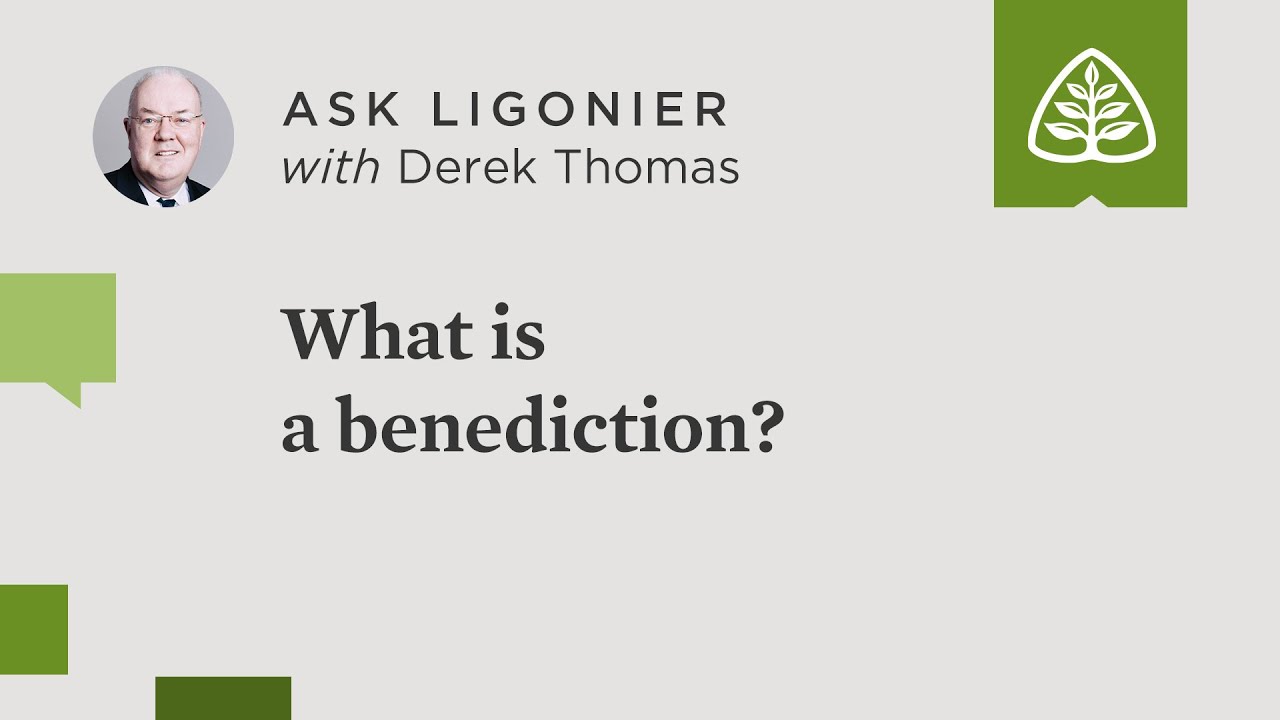 What is a benediction? Why does it appear in so many Christian worship services?
