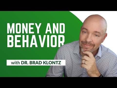 Money and Behavior: Everything You Need To Know (with Dr. Brad Klontz)