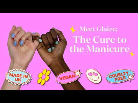 Meet Glaize: The Cure to the Manicure