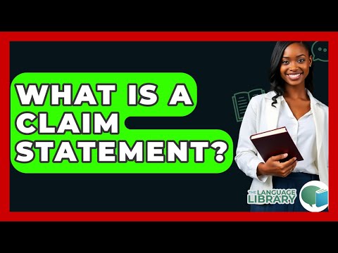 What Is A Claim Statement? - The Language Library
