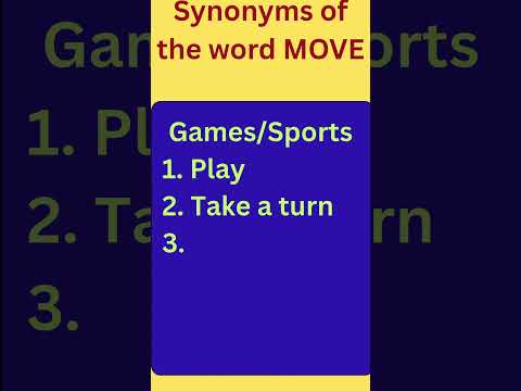 The Synonyms of the word MOVE.
