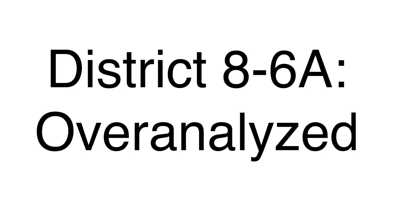 District 8-6A: Overanalyzed