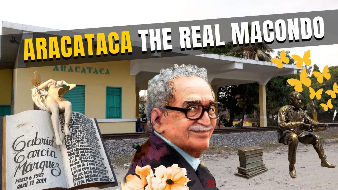 Aracataca: The Real Macondo