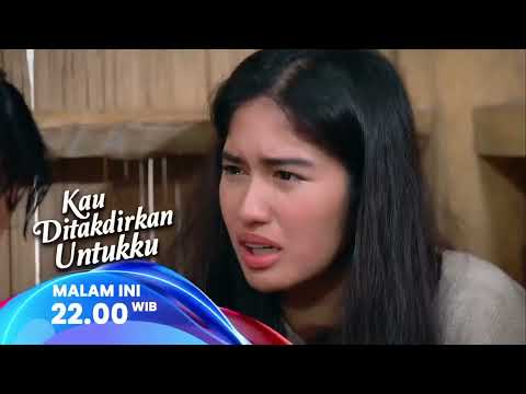 UNTUNG ADA DEVAN, ALYA JADI SELAMAT | KAU DITAKDIRKAN UNTUKKU 22:00 DI RCTI