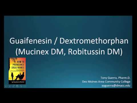 How to Pronounce guaifenesin/ dextromethorphan (Mucinex DM, Robitussin DM) Backbuilding Pharmacology