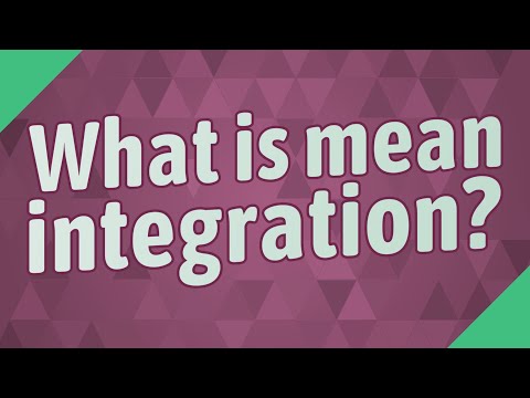 What is mean integration?