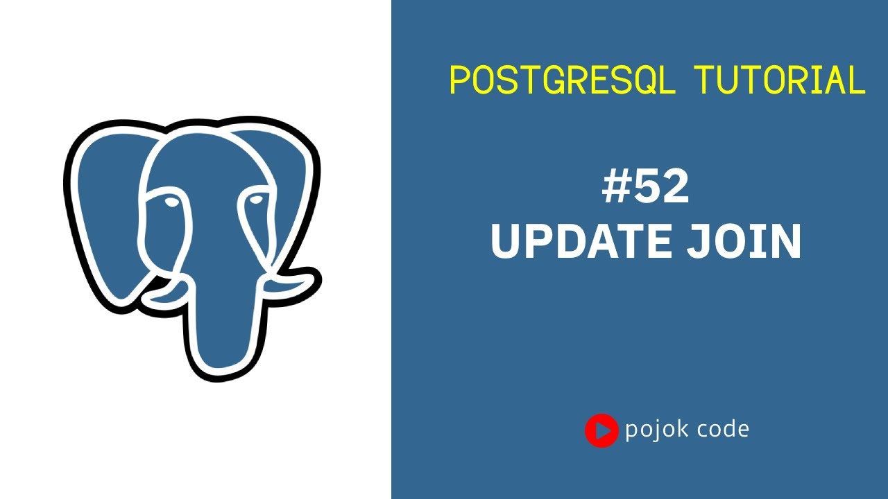 POSTGRESQL TUTORIAL #52 UPDATE JOIN