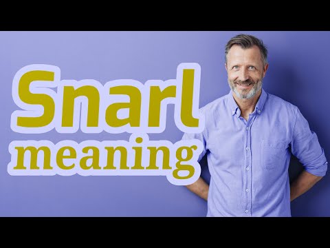 Snarl | Definition of snarl