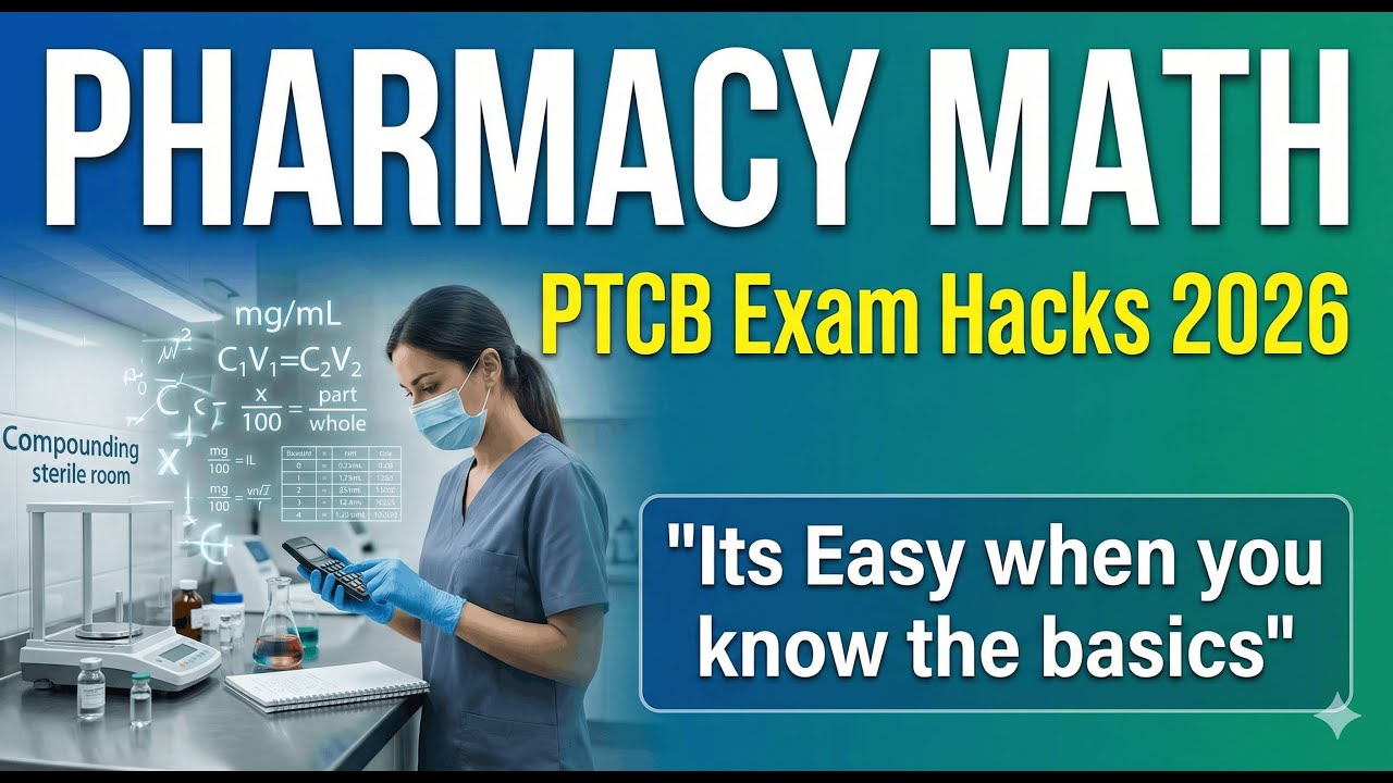 PTCB Pharmacy Math Foundation: How to Solve Every Exam Calculation Question