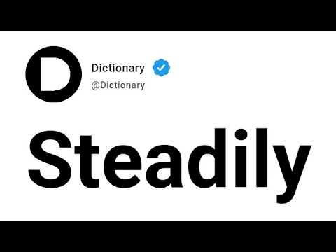 Steadily Meaning In English