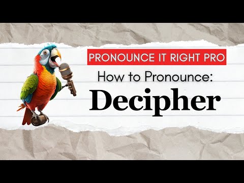 How to Pronounce: Decipher