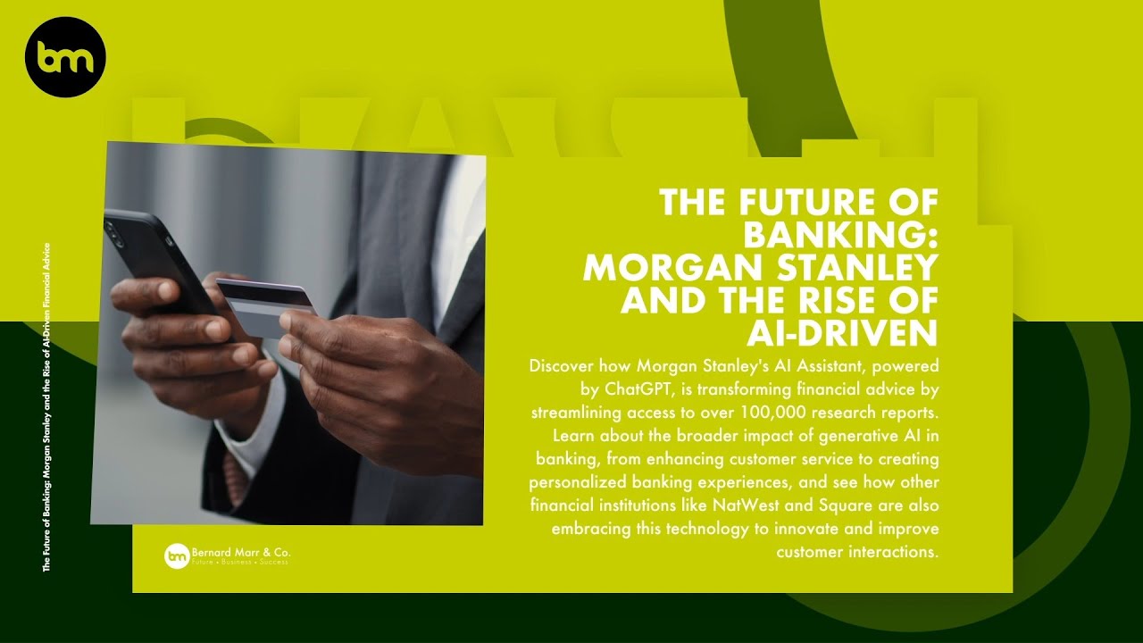 The Future of Banking: Morgan Stanley and the Rise of AI-Driven Financial Advice