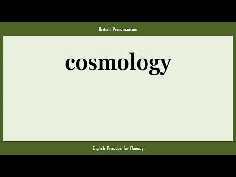 cosmology, How to Say or Pronounce COSMOLOGY in American, British, Australian English