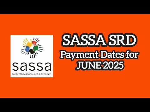 SASSA SRD Payment dates for JUNE 2025