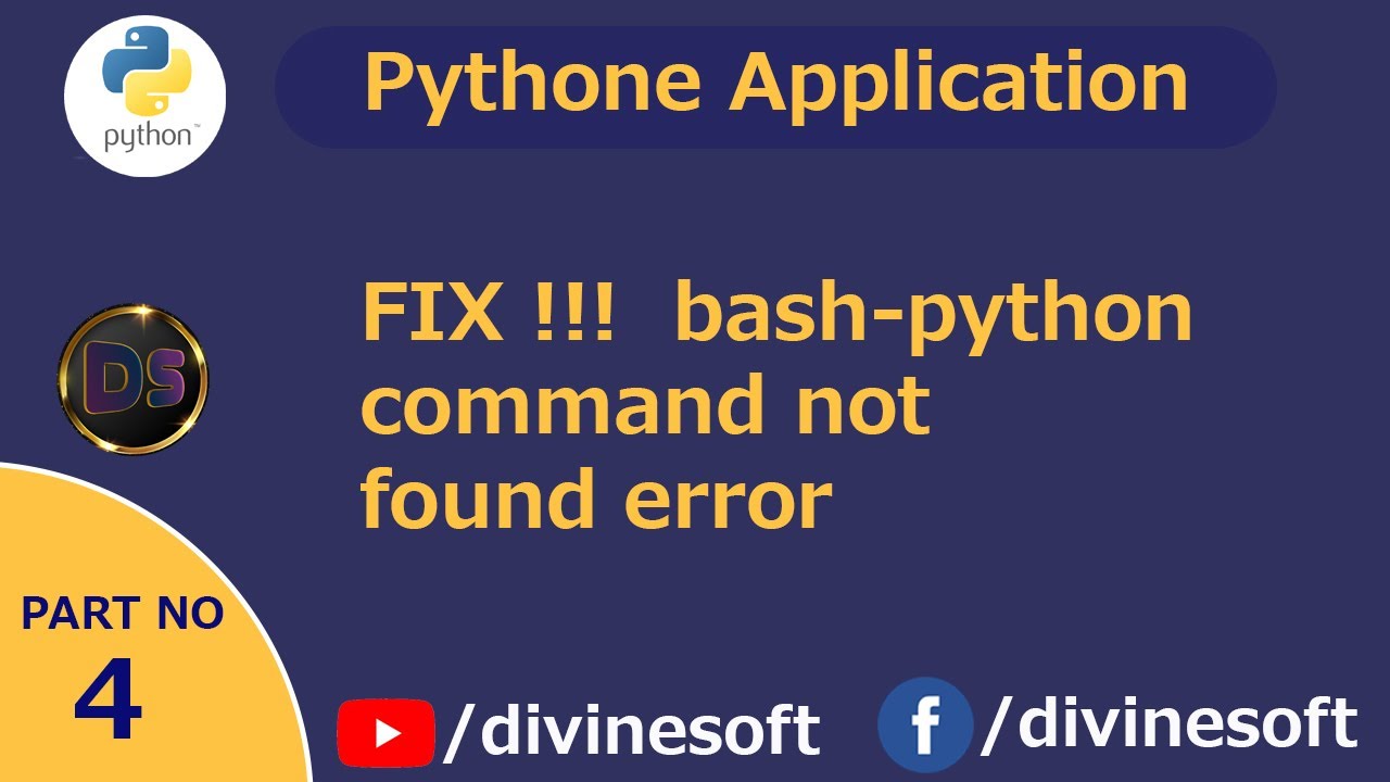 FIX !!!  bash-python - command not found error - Python tutorial 04 | Basic To Advance | #divinesoft