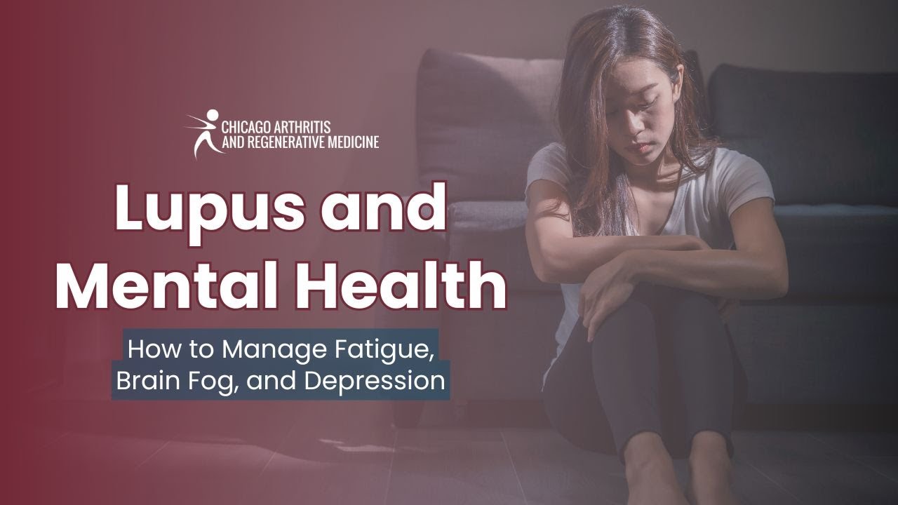 Lupus and Mental Health: How to Manage Fatigue, Brain Fog, and ...