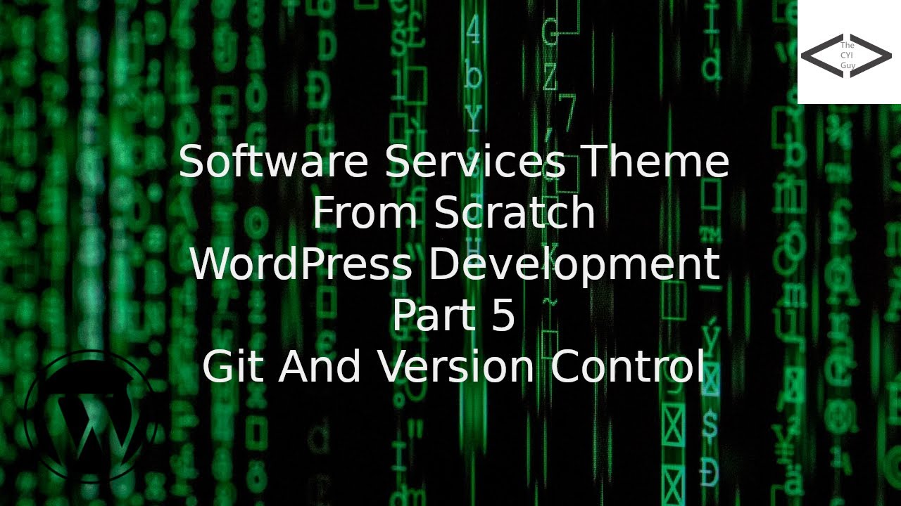 How To Create A Software Services WordPress Theme From Scratch - Part 5 Git And Version Control