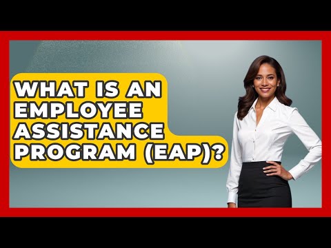 What Is An Employee Assistance Program (EAP)? - America First Democrats