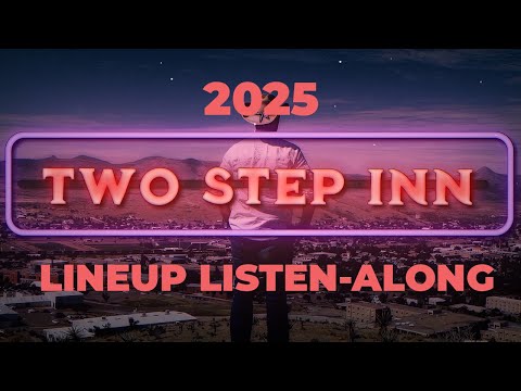 BONUS - Let's PREVIEW the 2025 Two Step Inn Country Music Festival Lineup! 🤠🪕🎵