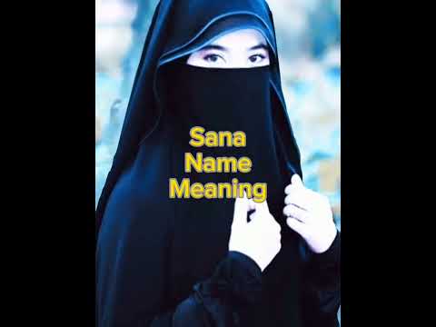 Sana Name meaning || Girl #islamicstatus #Muslim #urdu #A.Snamesmeaning