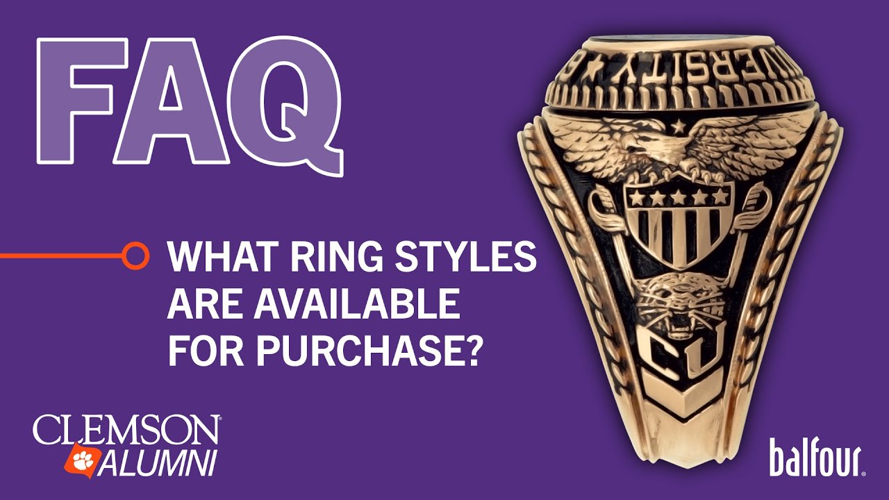 Clemson Ring FAQ – What ring styles are available for purchase?