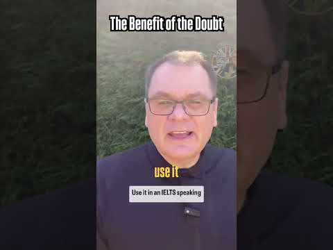 The meaning of the Benefit of the Doubt and how to use for IELTS vocabulary #shorts
