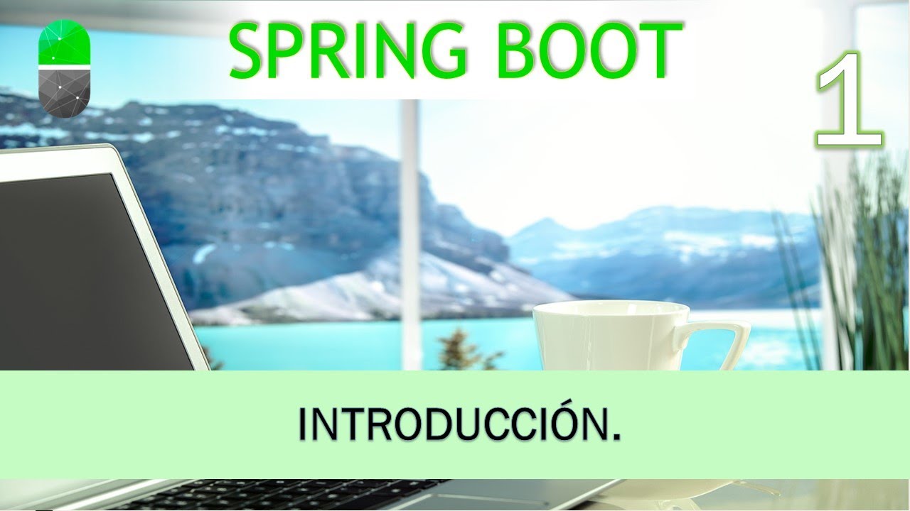 Curso Spring Boot. Introducción. Vídeo 1