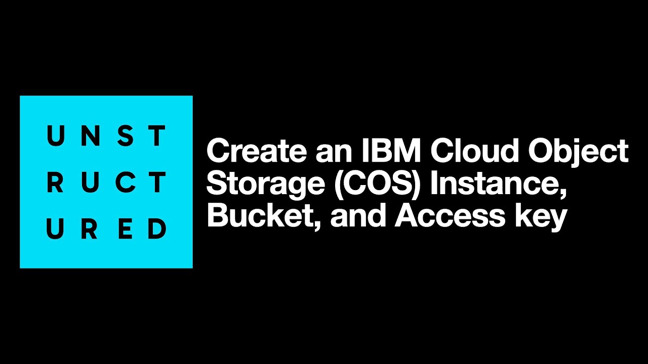 Create an IBM Cloud Object Storage (COS) Instance, Bucket, and Access Key