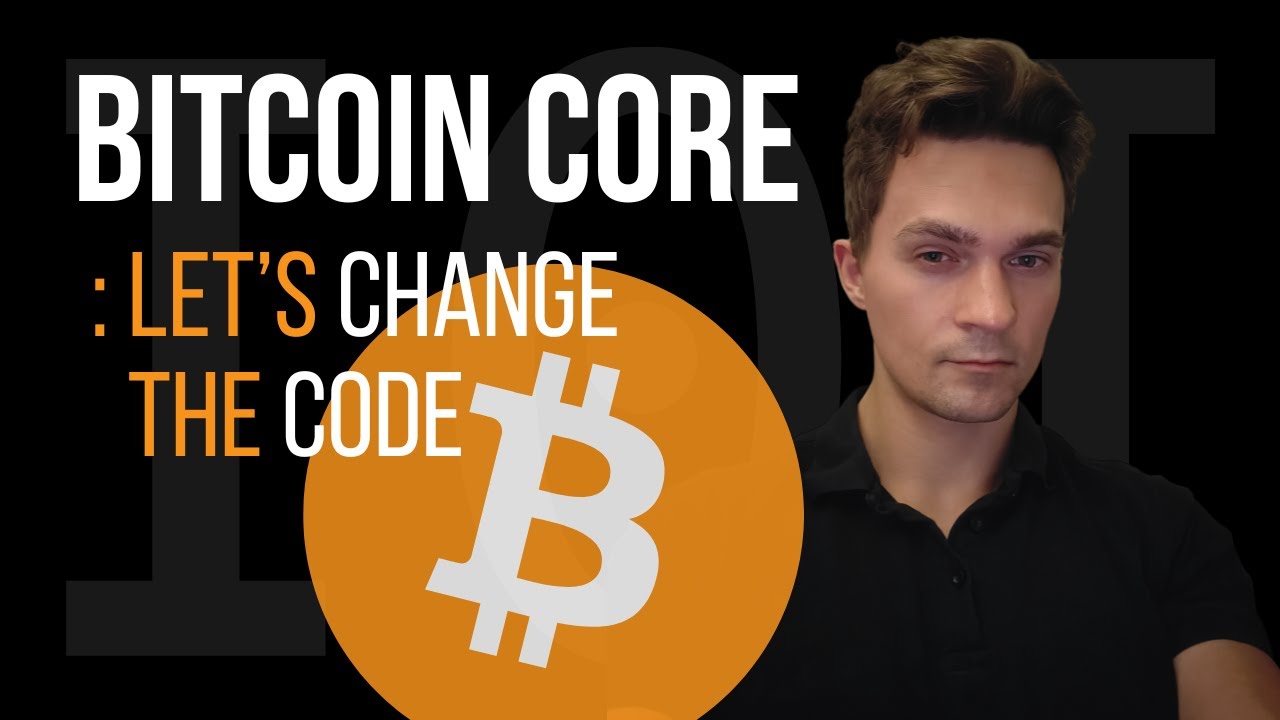 Bitcoin Core Code: let's modify it
