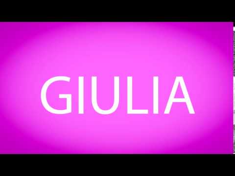How to pronounce GIULIA