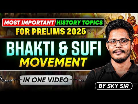 Bhakti and Sufi Movements Explained for UPSC Prelims 2025 | Complete History Revision by SKY Sir