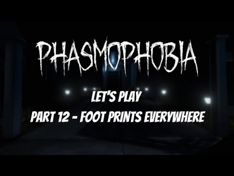 Steam Community :: Video :: Let's Play - Phasmophobia | Foot Prints ...