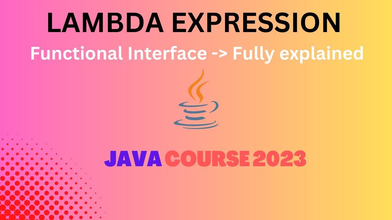 Lambda Expression in Java | Functional Interface in Java | Java Course 2023
