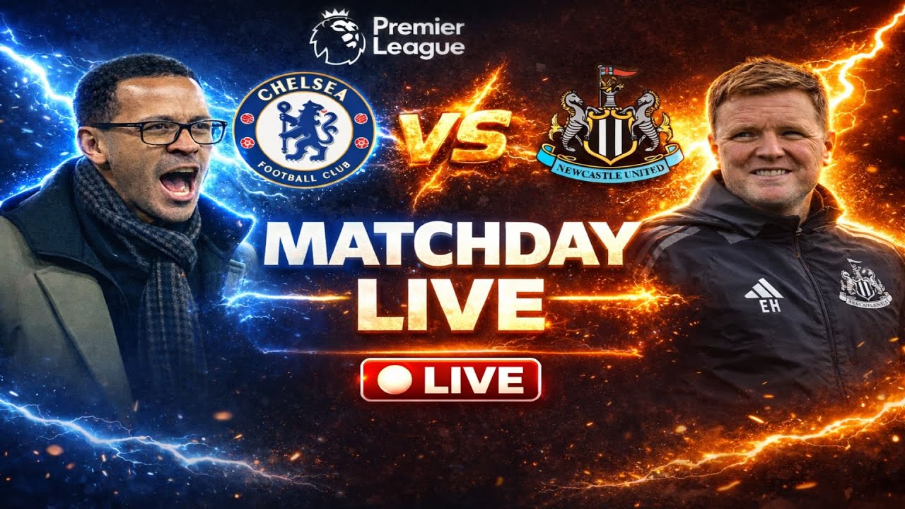 Suivez en direct Chelsea vs Newcastle : choc de la Premier League 2025 ...