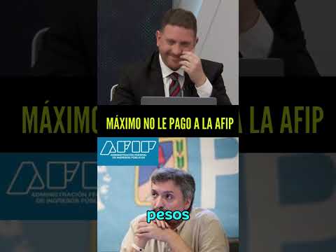 MÁXIMO NO LE PAGO A LA AFIP