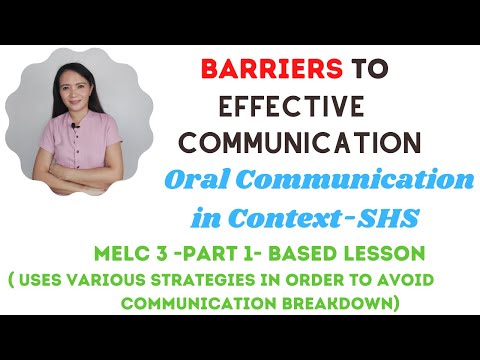 What are the barriers to communication? | Oral Communication in Context-SHS
