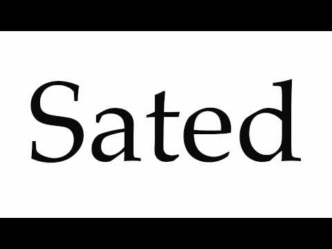 How to Pronounce Sated