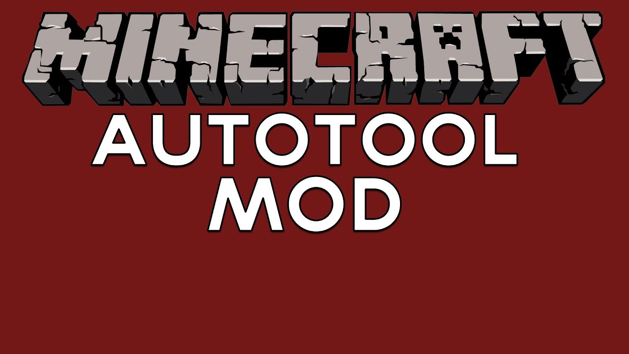 Minecraft Mod! - AutoTool (Mining, Chopping & Digging!)