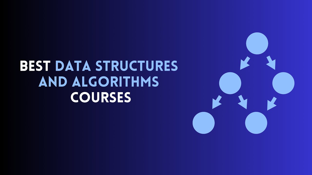 ⭐ BEST DATA STRUCTURES AND ALGORITHMS COURSES - WITH CERTIFICATES ⭐