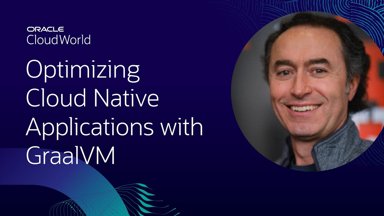 Optimizing cloud native applications with GraalVM | CloudWorld 2022