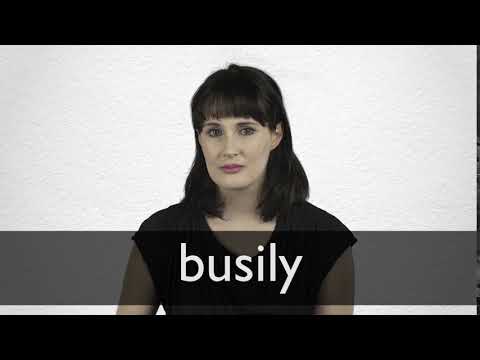 BUSILY - Meaning & Translations | Collins English Dictionary
