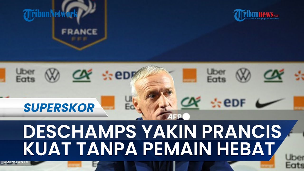 Keyakinan Pelatih Timnas Prancis Didier Deschamps Prancis akan Tetap ...