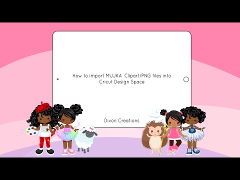 How to import PNG / Mujka Clipart into Cricut Design Space