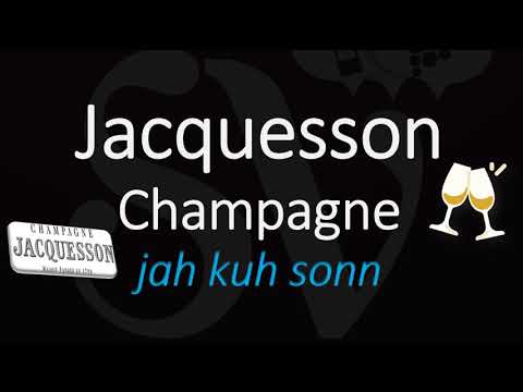 How to Pronounce Jacquesson? Champagne Wine Story