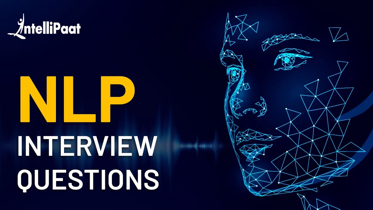 Comprehensive Guide to NLP Interview Questions and Answers | Galaxy.ai