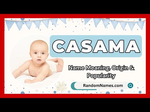 Casama - Baby Boy Name Meaning, Origin & Popularity - RandomNames.com