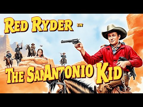 Red Ryder in The San Antonio Kid (1944) | Full Classic Western