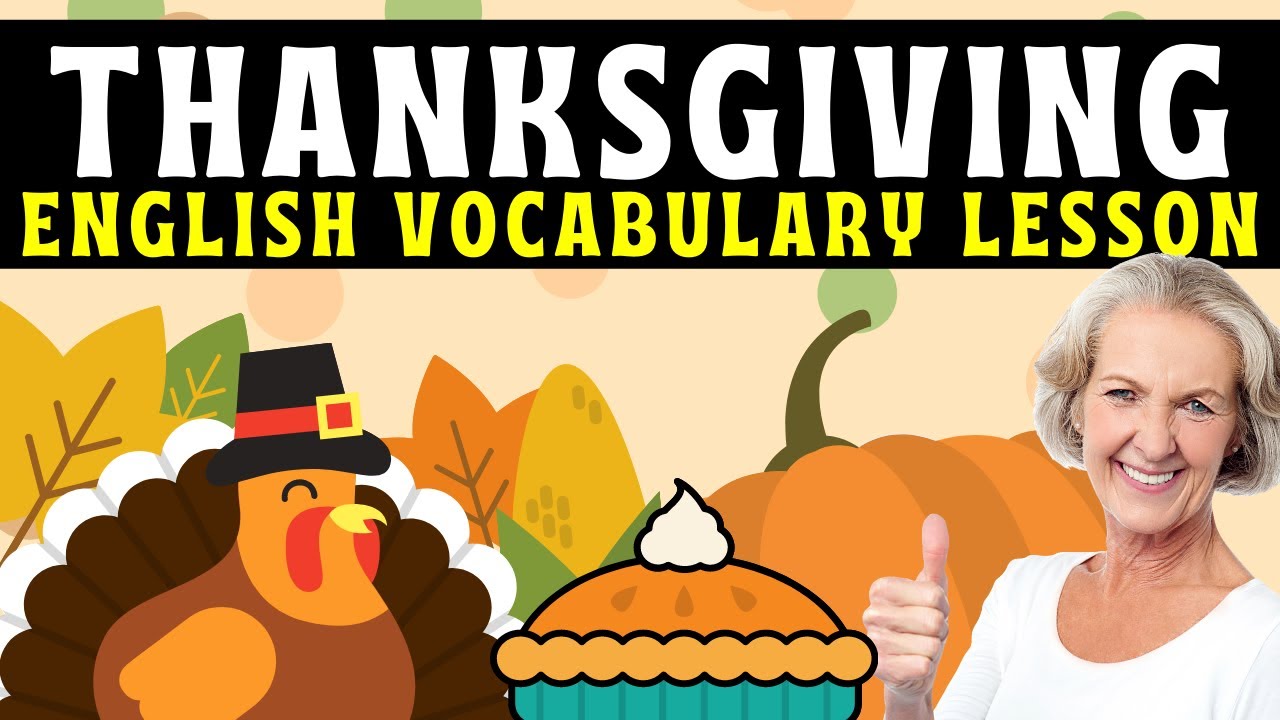 🇺🇸 Thanksgiving Vocabulary - Explore US Thanksgiving Traditions + LEARN NEW VOCABULARY!