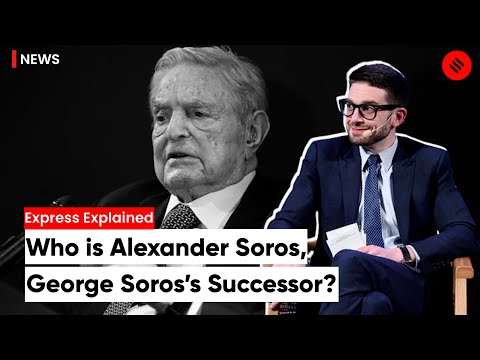 George Soros’s Son Alexander Soros Takes Over The $25 Billion Family Empire | Express Explained