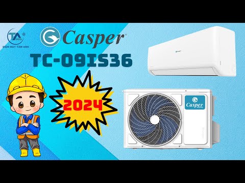 Đánh giá chi tiết điều hoà Casper Inverter TC-09IS36 - Model mới nhất 2024